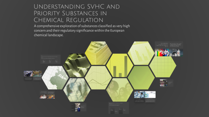 Understanding SVHC and Priority Substances in Chemical Regulation by ...