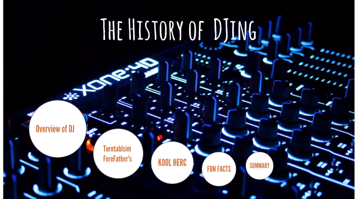 History of DJing by Kennedi Pittrell on Prezi