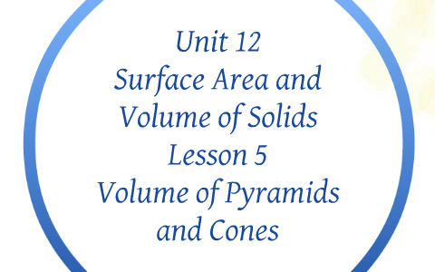 Geometry Unit 12 Lesson 5 Learning Goals by Steven Anderson on Prezi
