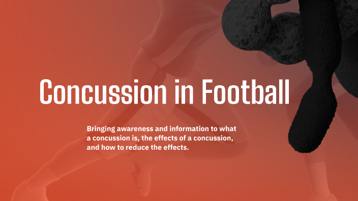 Concussion in Football by Cade Burghardt on Prezi