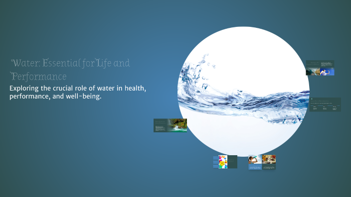 Water: Essential for Life and Performance by Marcos Gabriel on Prezi