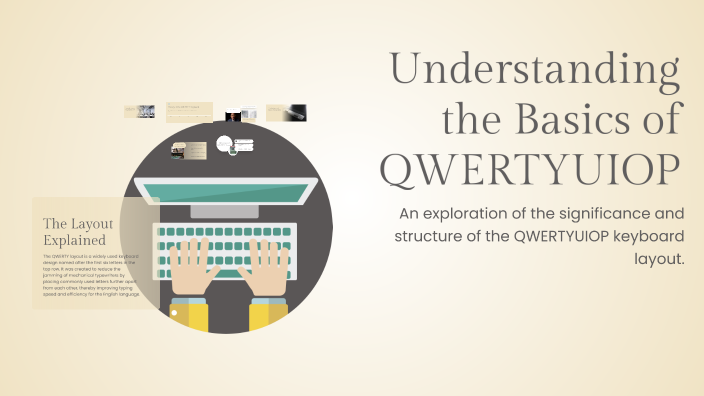 Understanding the Basics of QWERTYUIOP by Mason Simmons on Prezi