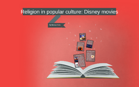 Religion in popualar culture: Disney movies by Marissa Costa on Prezi