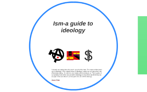 Ism-a guide to ideology by Andre Frank on Prezi