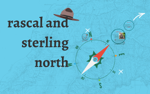 rascal and sterling north by gabriel orona on Prezi