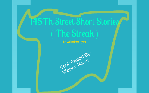 145th Street short stories by Wesley Nixon on Prezi