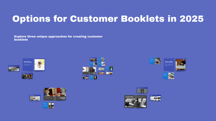 Options for Customer Booklets in 2025 by Del Almond on Prezi