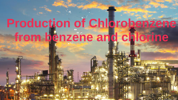 Production of benzene from benzene and chlorine by Abdullah Alqahtani ...