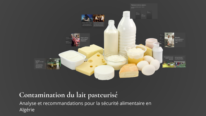 Contamination du lait pasteurisé by Fateh MOUKAR on Prezi