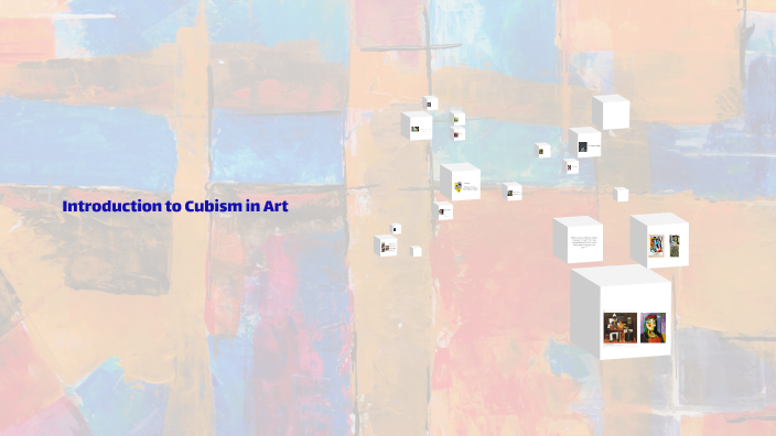 Introduction to Cubism in Art by Rasha Azzam on Prezi