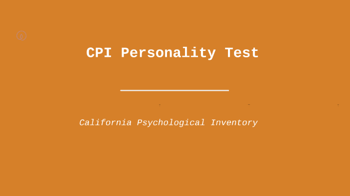 CPI Personality Test by emily ryan on Prezi