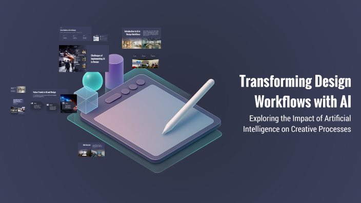 Transforming Design Workflows with AI by Rinita Adhikary on Prezi