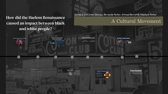 The Impact of the Harlem Renaissance by Ahmad Berryhill on Prezi
