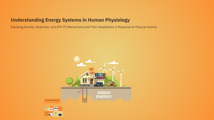 Understanding Energy Systems in Human Physiology by Jason Horsley on Prezi