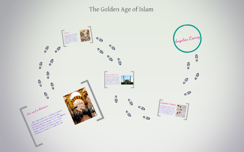 The Golden Age of Islam by angelica conroy on Prezi