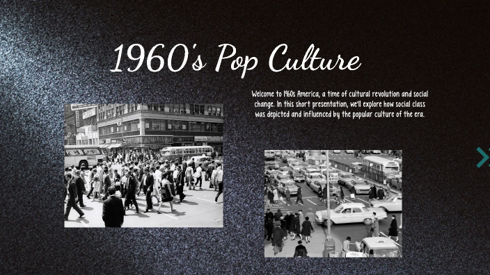 1960's Pop Culture by Gabriella Ramirez on Prezi