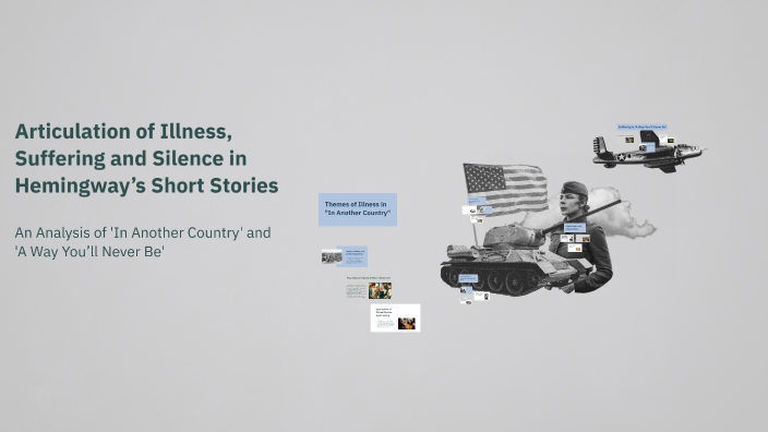 Articulation of Illness, Suffering and Silence in Hemingway’s Work by ...