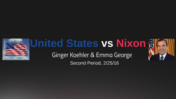United States vs Nixon by ginger koehler