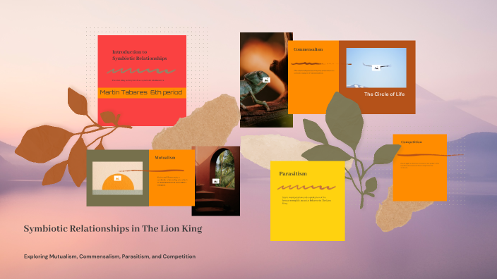 Symbiotic Relationships in The Lion King by Martin Tabares on Prezi