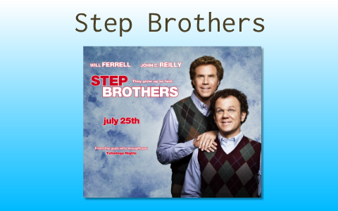 Step Brothers by Christian Enwright on Prezi