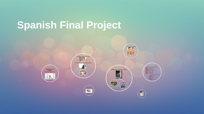 Spanish Final Project by sofia bailey on Prezi