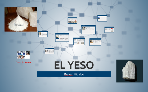 EL YESO by Brayanh Hidalgo on Prezi