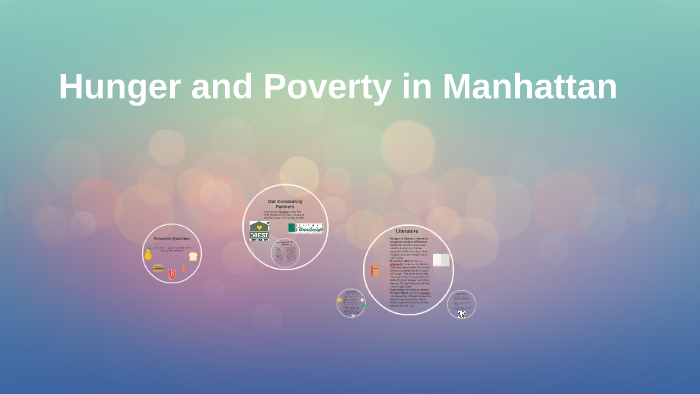Hunger and Poverty in Manhattan by Maddie Howard on Prezi