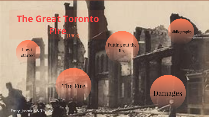 The great toronto fire by TW - 08HJ 784122 McClure PS on Prezi