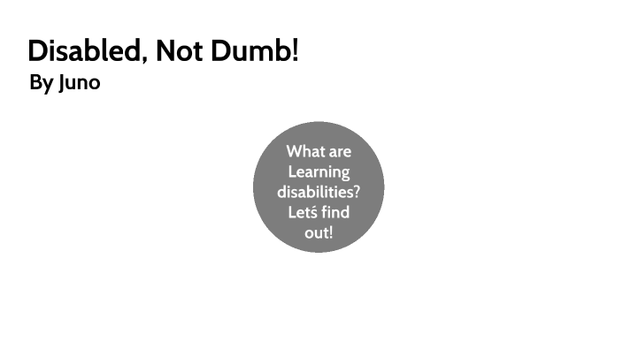 Learning disabilities by Juno Maxwell on Prezi