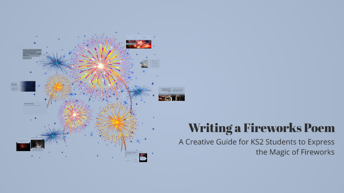Writing a Fireworks Poem by Hannah Robson on Prezi