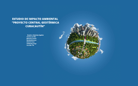 Estudio De Impacto Ambiental Proyecto Central Geotermica Curacautin