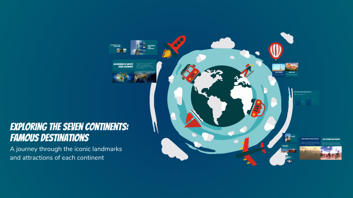 Exploring the Seven Continents: Famous Destinations by Jhamel Kilaton ...