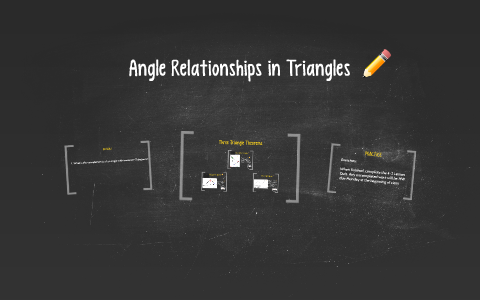 Angle Relationships in Triangles by Chelsea Gallagher on Prezi