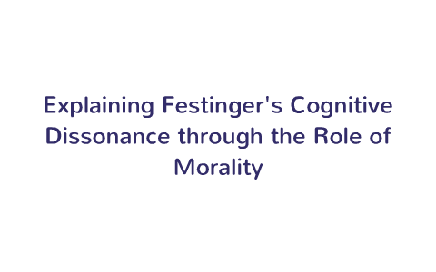 The Role of Morality in Cognitive Dissonance by Rhesa Mangubat on Prezi