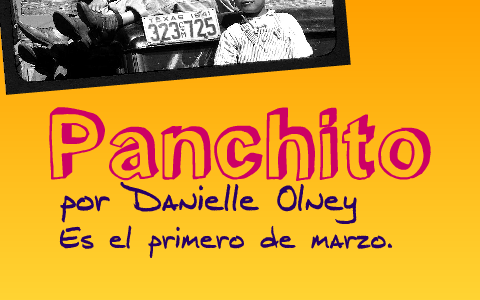 Panchito by Danielle Olney on Prezi