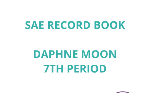 SAE RECORD BOOK by Daphne Moon on Prezi
