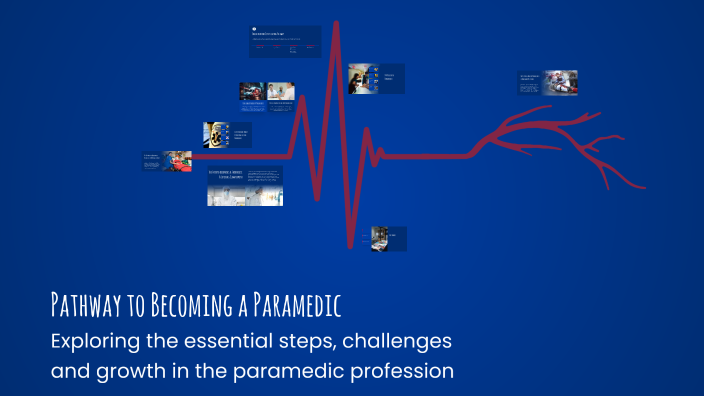 Pathway to Becoming a Paramedic by on Prezi