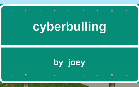 cyberbulling by Joseph whitelock on Prezi