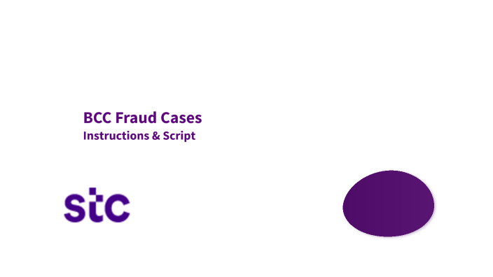BCC Fraud Cases Instructions & Script by Nada ALedrees on Prezi
