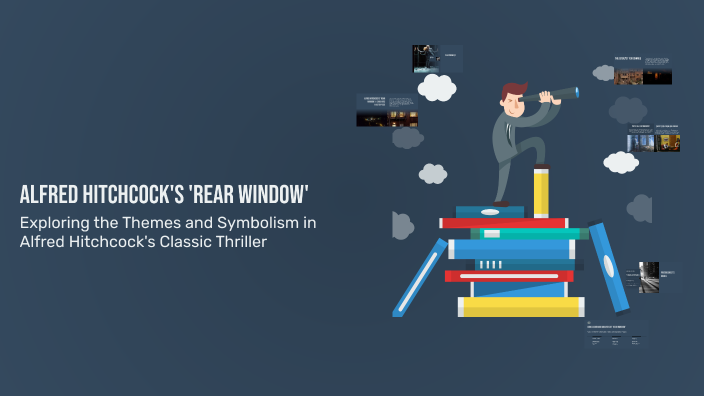 Alfred Hitchcock's 'Rear Window' by Tyler Guevara on Prezi