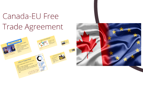 Canada-EU Free Trade Agreement by Gordana K on Prezi
