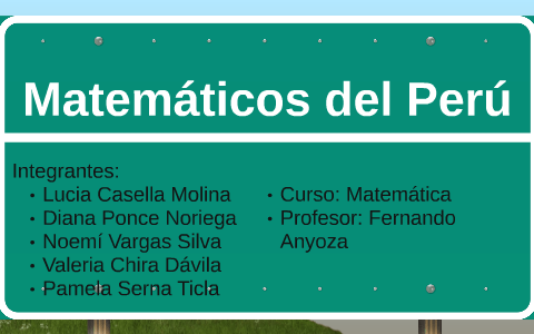 Matemáticos del Perú by Diiana Ponce on Prezi