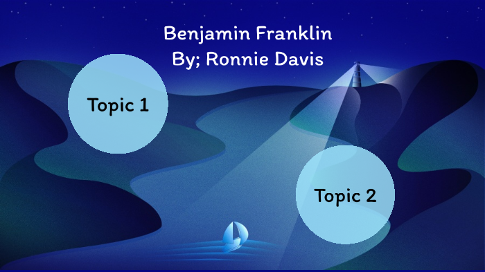 period 1, Davis, Ronnie Benjamin Franklin by Ronnie Davis on Prezi
