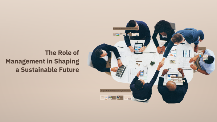 The Role of Management in Shaping a Sustainable Future by helena santos ...