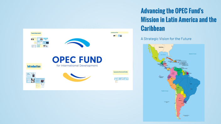 Advancing the OPEC Fund's Mission in Latin America and the Caribbean by ...
