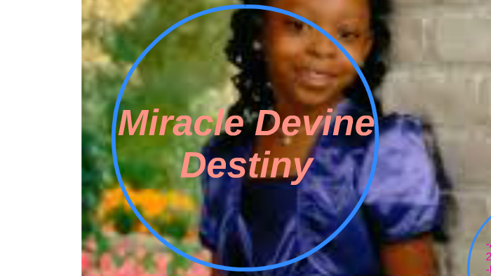 Miracle Devine Destiny Noel by Pecs Griffin on Prezi