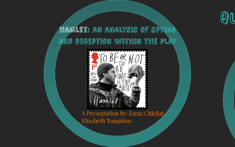 Hamlet Spying and Deception Analysis by esraa chleilat on Prezi