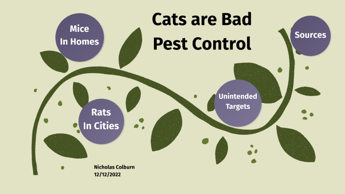 Cats are Bad Pest Control by Nik Colburn on Prezi