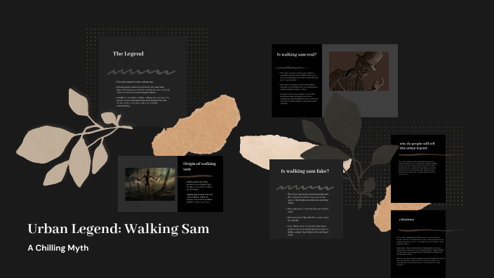 Urban Legend: Walking Sam by Emiliano Leal on Prezi