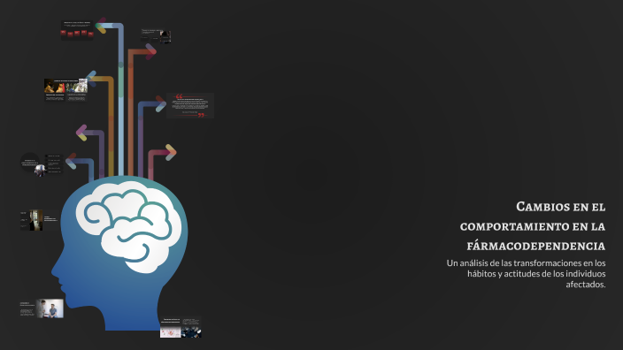 Cambios en el comportamiento en la fármacodependencia by Stephanie ...